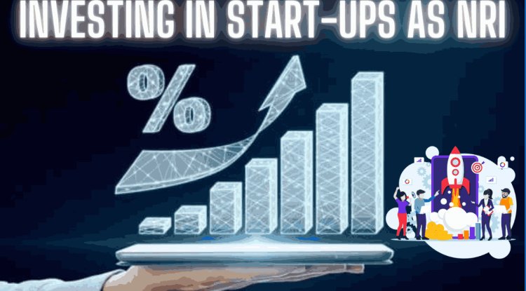 Investing in start-ups as an NRI - Blog | Sonisvision