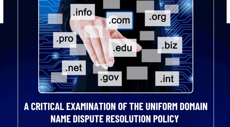 A critical examination of the Uniform Domain Name Dispute Resolution ...