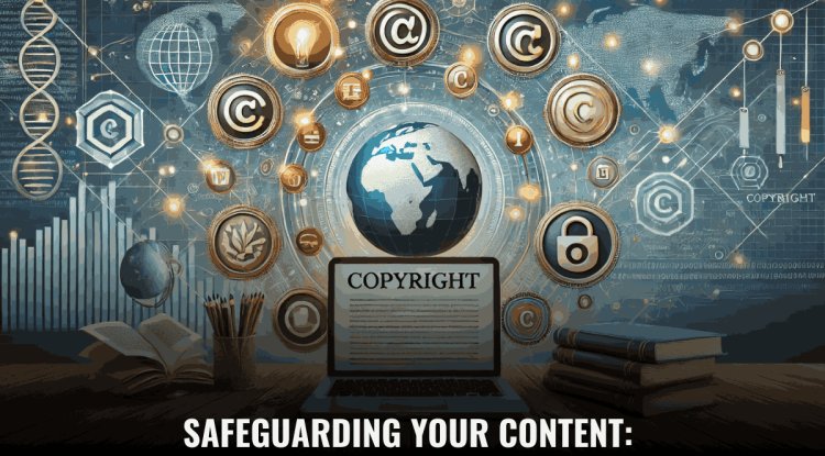 Safeguarding Your Content: Best Practices for Copyright in Online ...