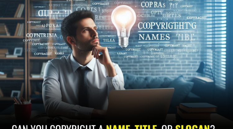 Can You Copyright a Name, Title, or Slogan? - Blog | Sonisvision