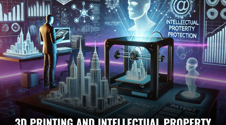 3D Printing and Intellectual Property - Blog | Sonisvision