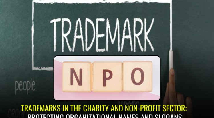 Trademarks in the Charity and Non-Profit Sector: Protecting ...