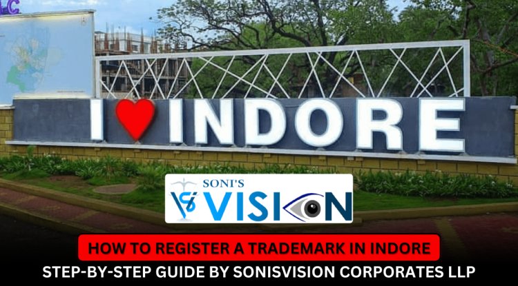 How to Register a Trademark in Indore – Step-by-Step Guide by ...