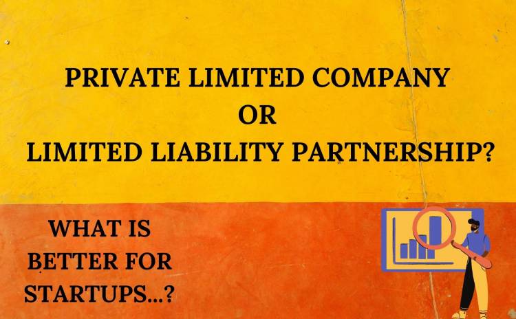 WHAT IS BETTER FOR STARTUPS: A PRIVATE LIMITED COMPANY OR LIMITED ...
